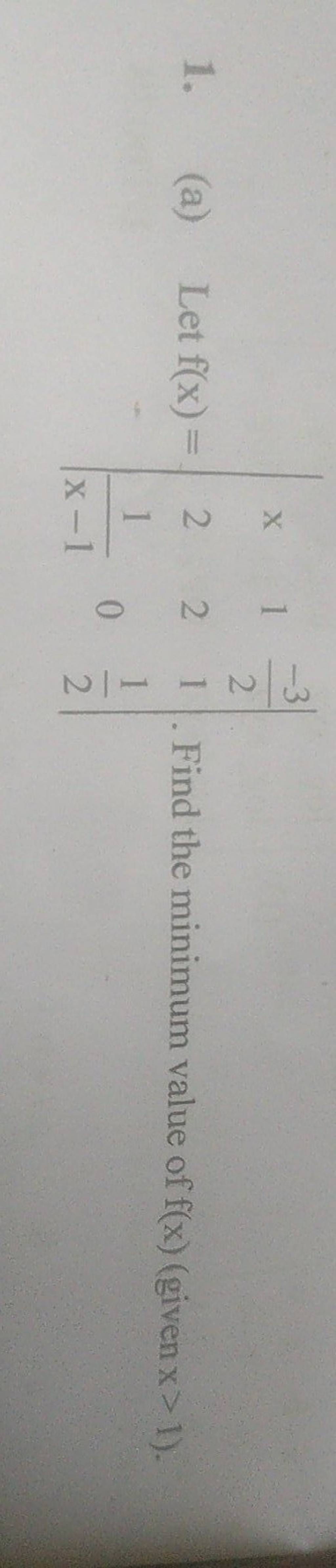 1 A Let F X ∣∣ X2x−11 120 2−3 121 ∣∣ Find The Minimum Value Of F