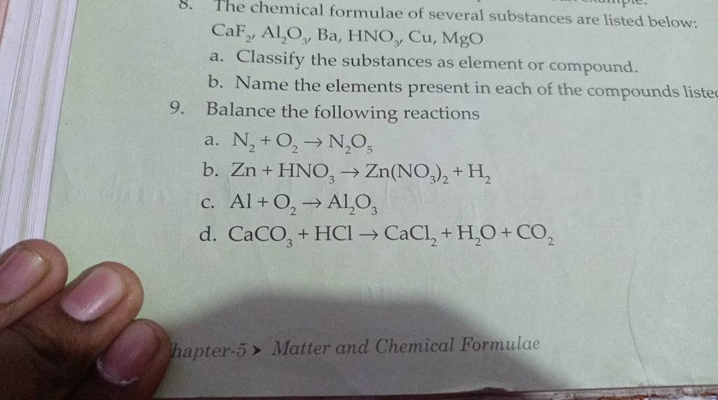 The chemical formulae of several substances are listed below: CaF2 ,Al2 O..