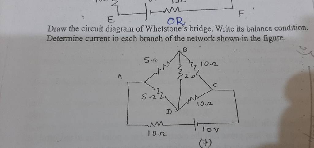 Draw the circuit diagram of Whetstone's bridge. Write its balance conditi..