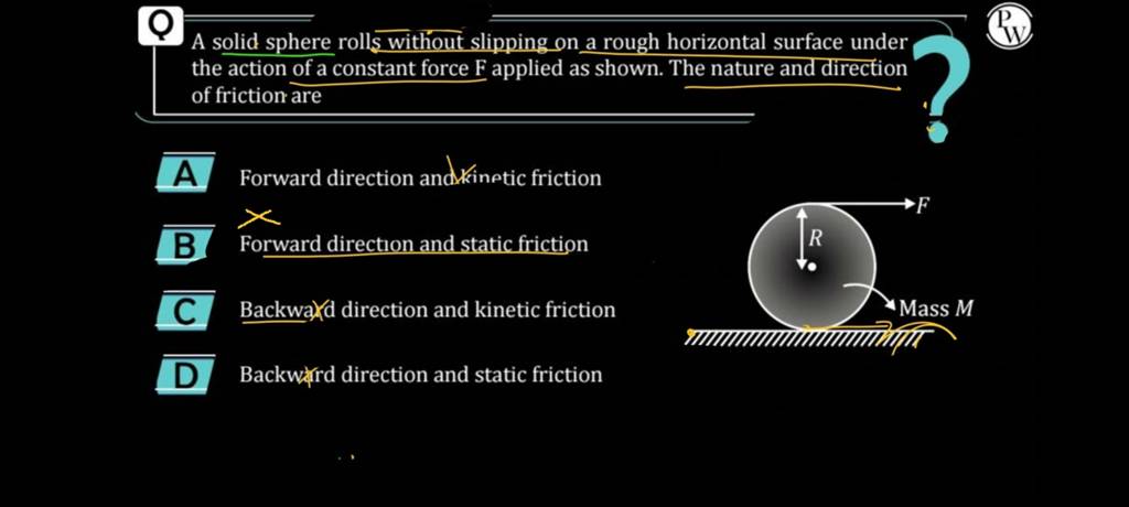 A solid sphere rolls without slipping on a rough horizontal surface under..