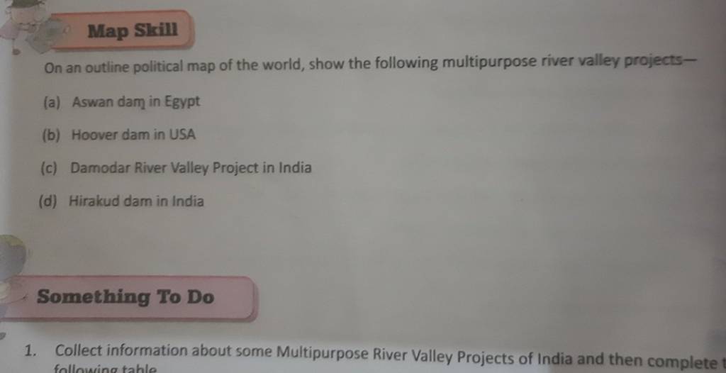 On an outline political map of the world, show the following multipurpose..