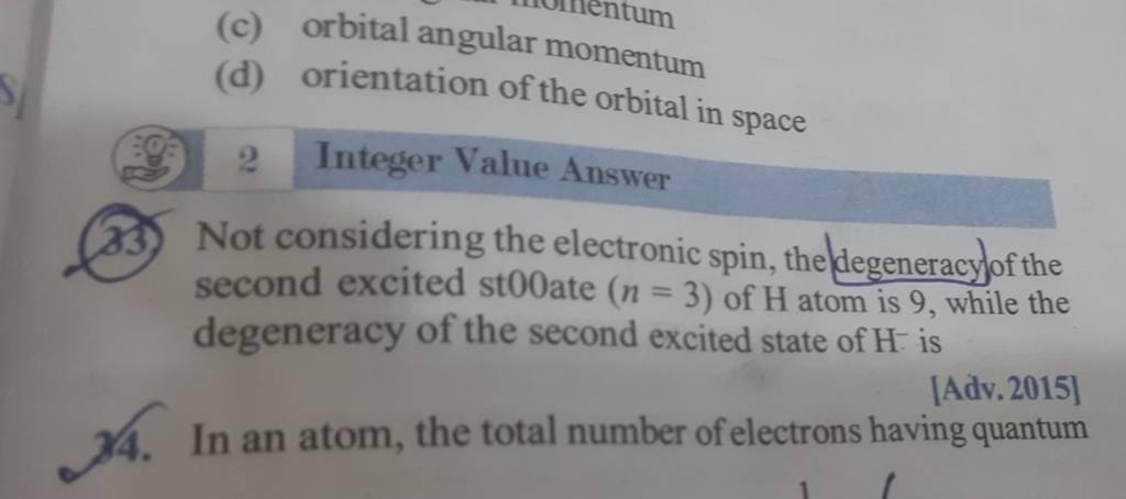 (c) orbital angular momentum (d) orientation of the orbital in space :9:-.. (c) orbital angular momentum (d) orientation of the orbital in space :9:-..