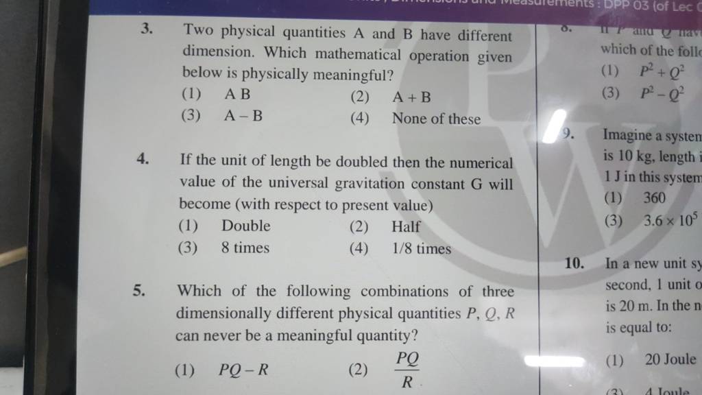Two physical quantities A and B have different dimension. Which mathemati..