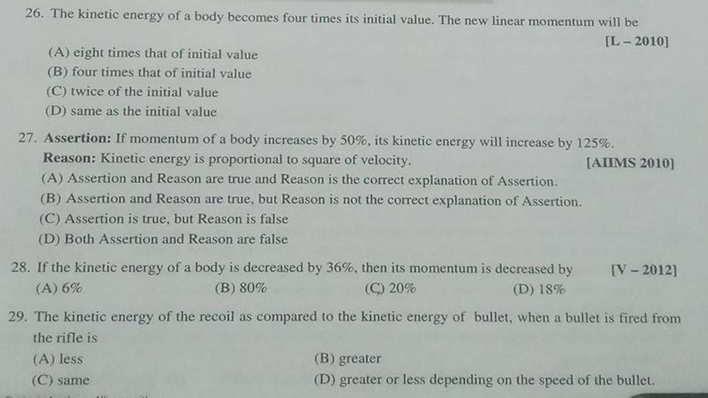 Assertion If Momentum Of A Body Increases By 50 Its Kinetic Energy Wil