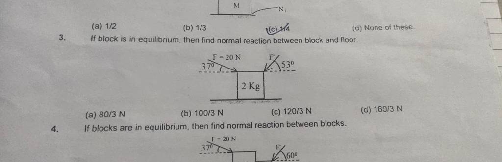If block is in equilibrium, then find normal reaction between block and f..