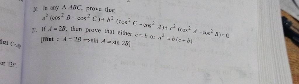 20. In any ABC, prove that a2(cos2B−cos2C)+b2(cos2C−cos2A)+c2(cos2A−cos2..