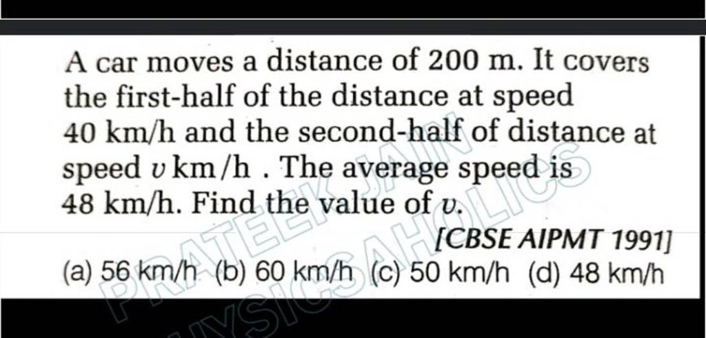 A car moves a distance of 200 m. It covers the first-half of the distance..