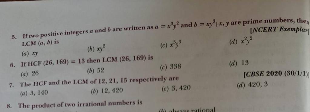 If two positive integers a and b are written as a=x3y2 and b=xy3;x,y are