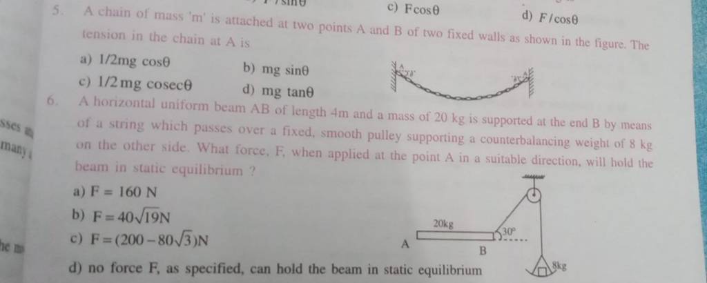 A horizontal uniform beam AB of length 4 m and a mass of 20 kg is support..