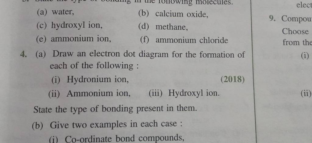(a) Draw an electron dot diagram for the formation of each of the followi..