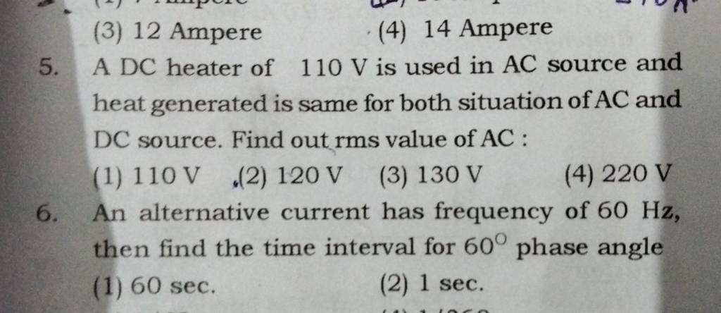 A DC heater of 110 V is used in AC source and heat generated is same for