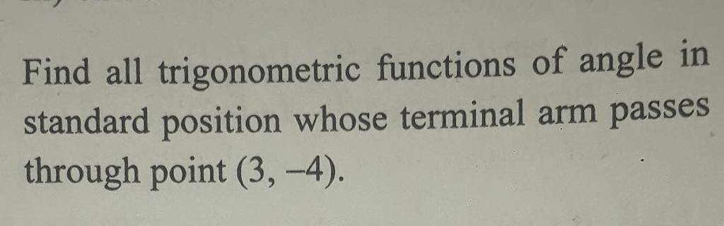 Find all trigonometric functions of angle in standard position whose term..