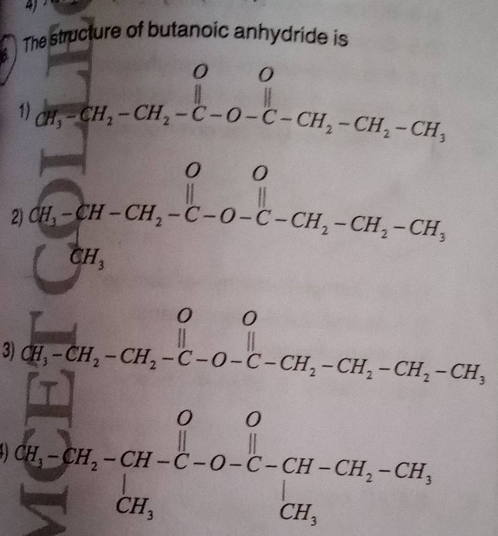 The structure of butanoic anhydride is | Filo