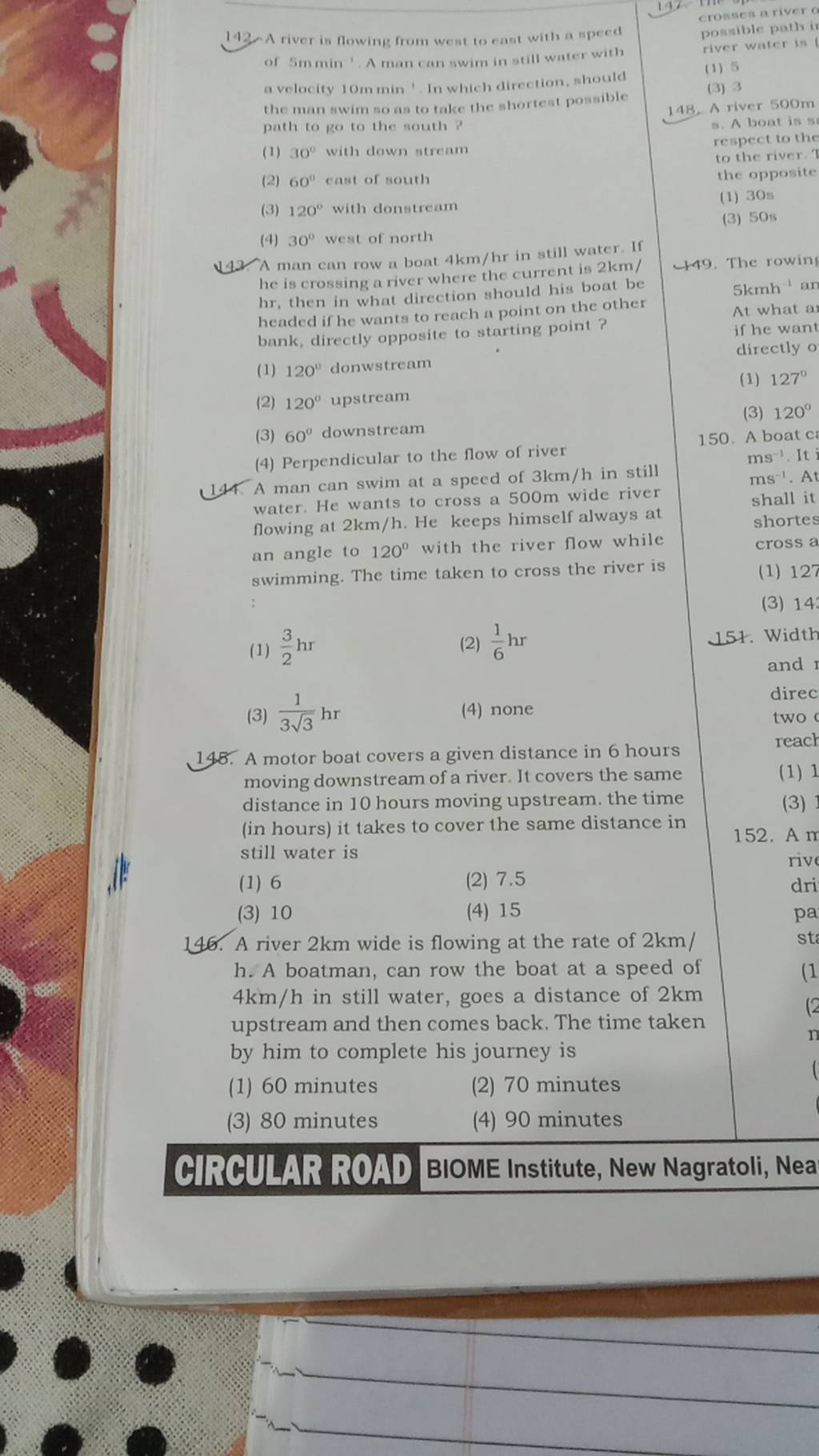 A river 2 km wide is flowing at the rate of 2 km/ h. A boatman, can row t..
