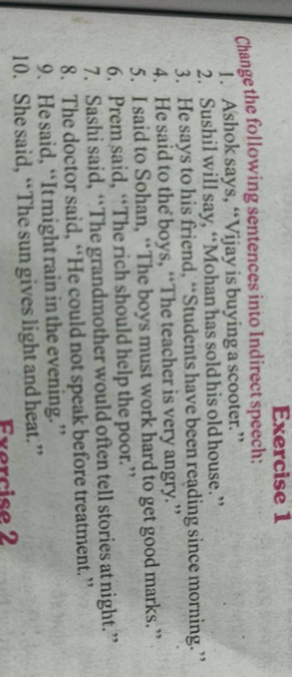 Exercise 1 Change the following sentences into Indirect speech: | Filo