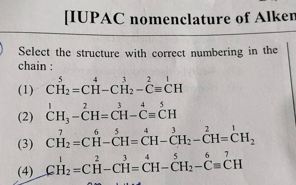 [IUPAC nomenclature of Alken Select the structure with correct numbering