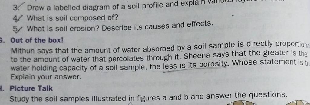 3. Draw a labelled diagram of a soil profile and explain 4. What is soil