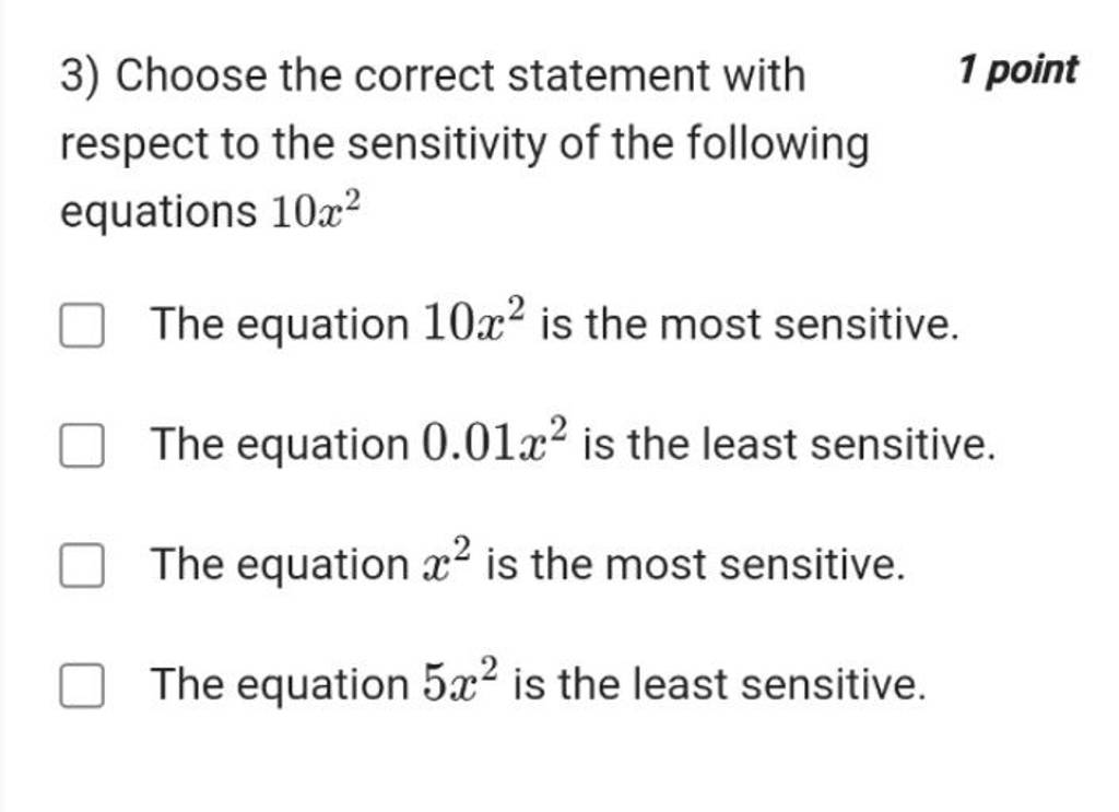 3 Choose The Correct Statement With 1 Point Respect To The Sensitivity O
