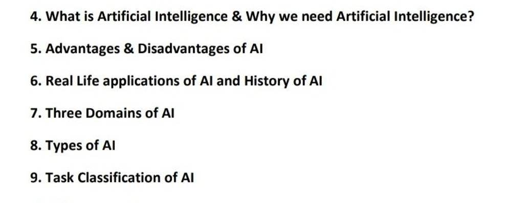 4. What is Artificial Intelligence \& Why we need Artificial Intelligence..