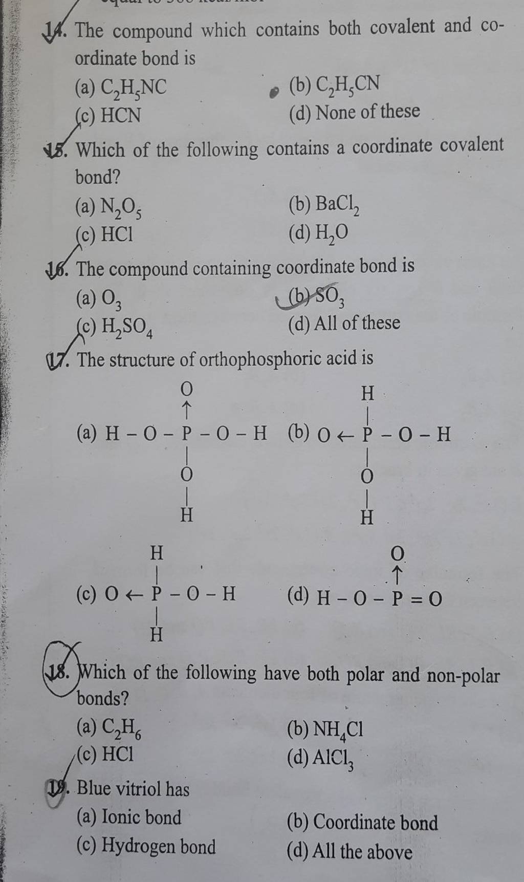 The structure of orthophosphoric acid is 18. Which of the following have