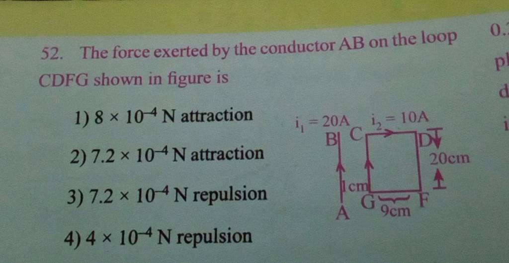 The force exerted by the conductor AB on the loop CDFG shown in figure is..