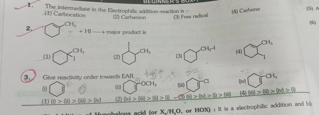 The intermediate in the Electrophilic addition-reaction is :- (4) Carbene..