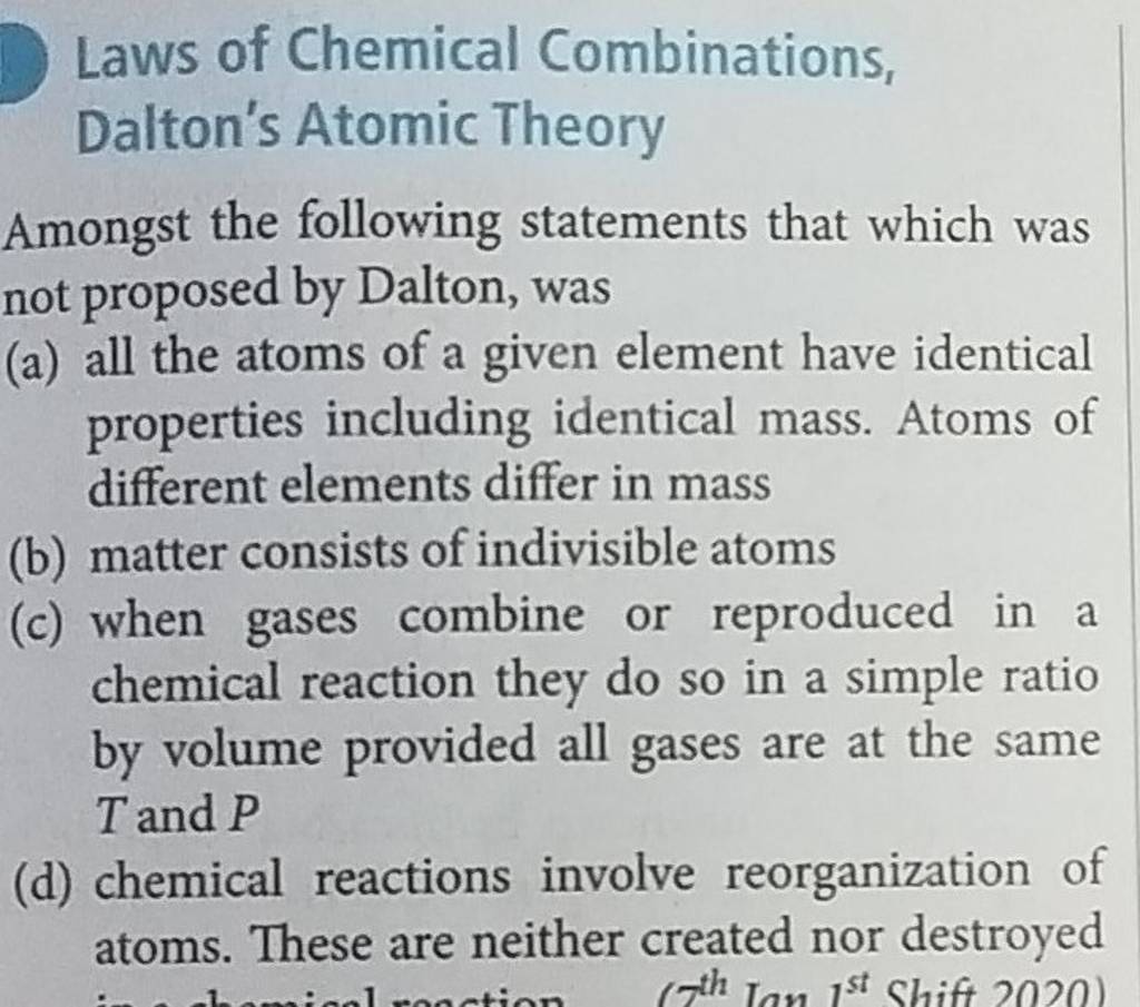 Laws of Chemical Combinations, Dalton's Atomic Theory Amongst the followi..