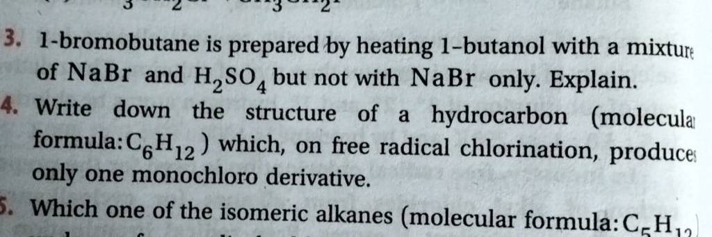 3. 1-bromobutane is prepared by heating 1-butanol with a mixture of NaBr