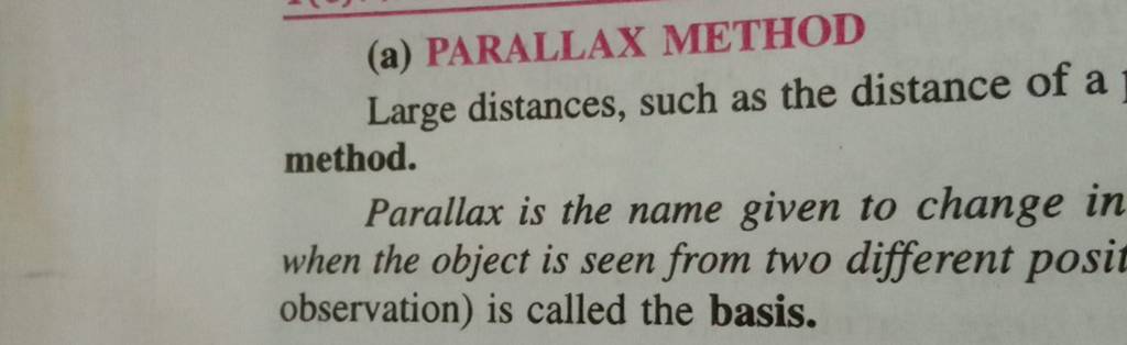 (a) PARALLAX METHOD Large distances, such as the distance of a method. Pa..