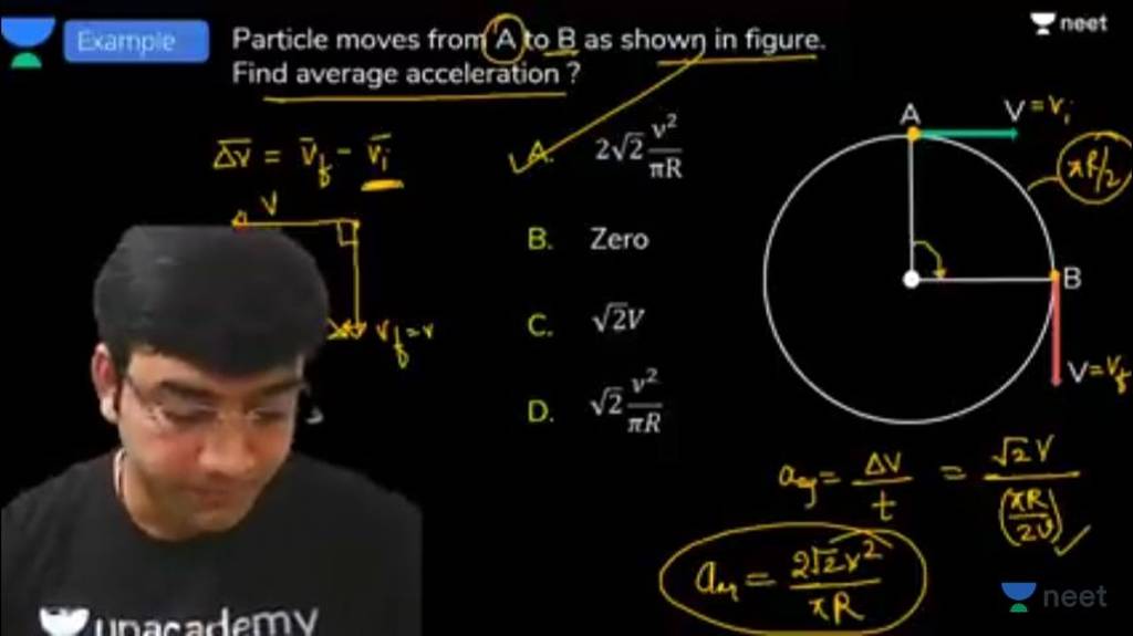 Example Particle moves from A to B as show in figure. Find average accele..