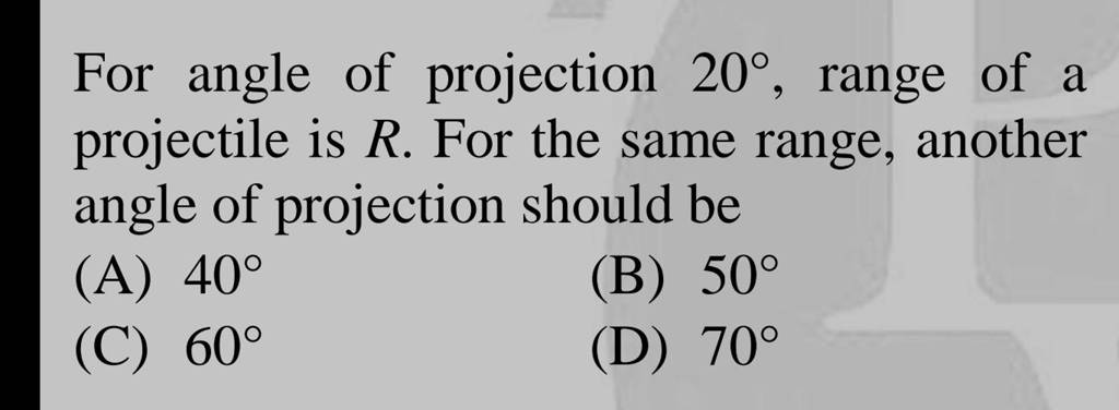 For angle of projection 20∘, range of a projectile is R. For the same ran..