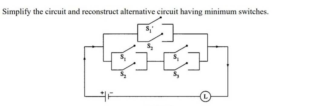 Simplify The Circuit And Reconstruct Alternative Circuit Having Minimum S 0044