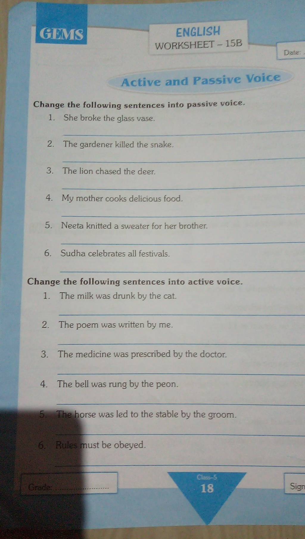 Change the following sentences into active voice. | Filo