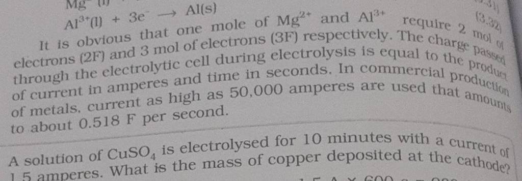 It is Al3+(i)+3e→Al(s) electrons (2 F) and 3 mol of electrons (3 F) respe..