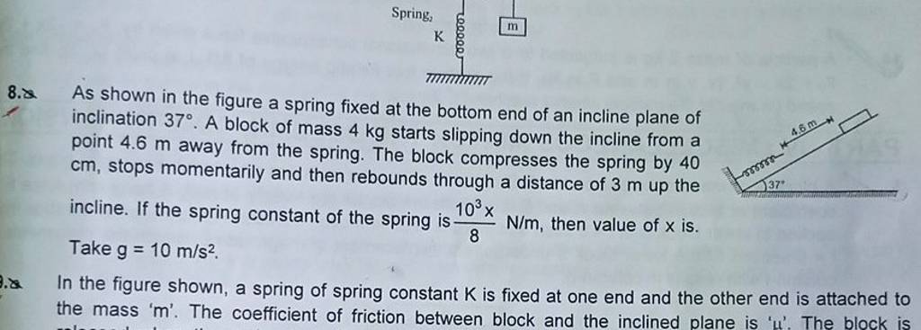 8. As shown in the figure a spring fixed at the bottom end of an incline