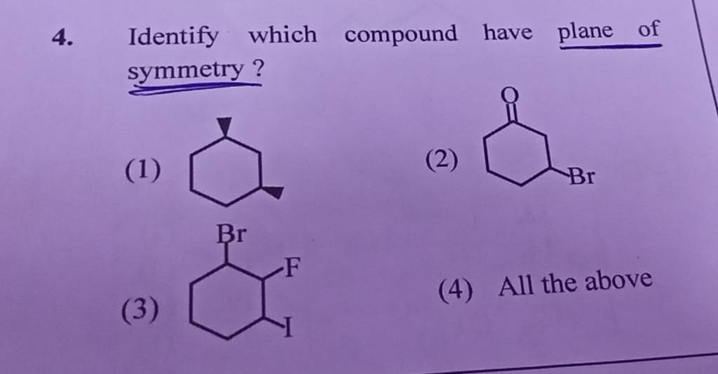 Identify which compound have plane of symmetry? | Filo