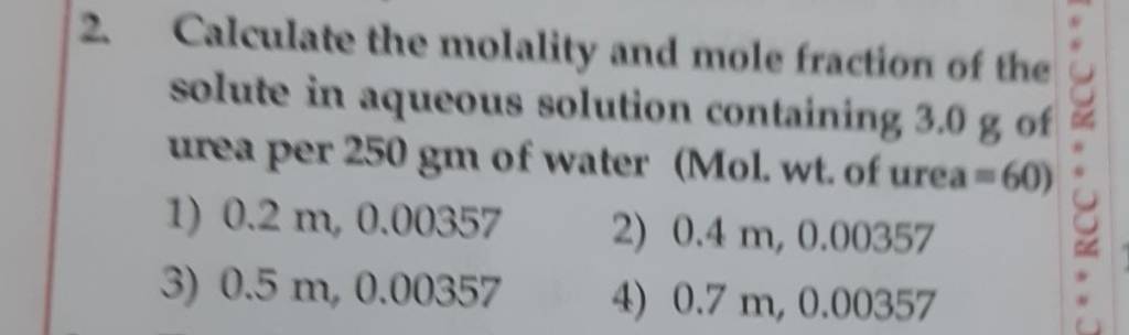 Calculate the molality and mole fraction of the solute in aqueous solutio..