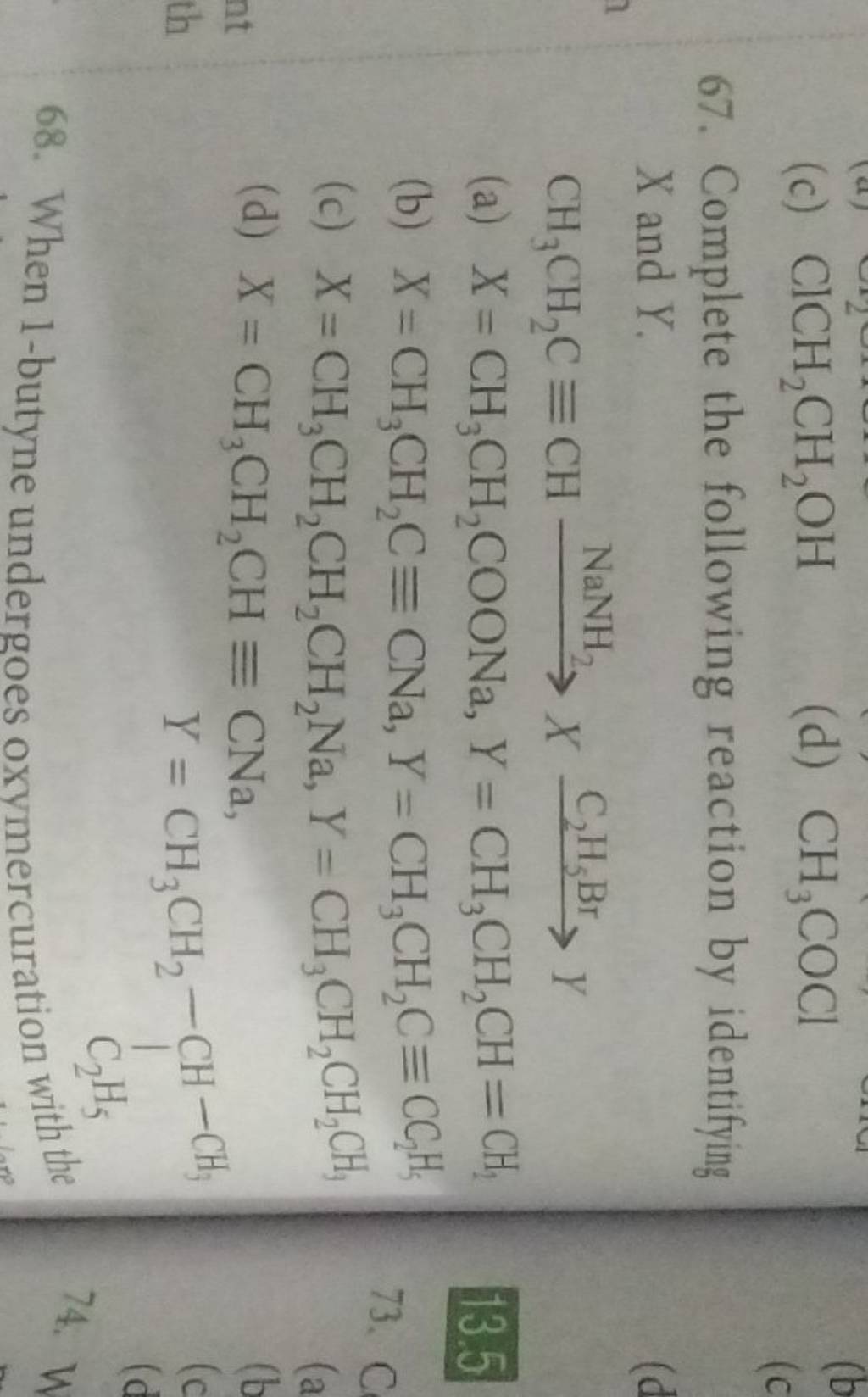 Complete the following reaction by identifying X and Y. CH3 CH2 C≡CH NaNH..