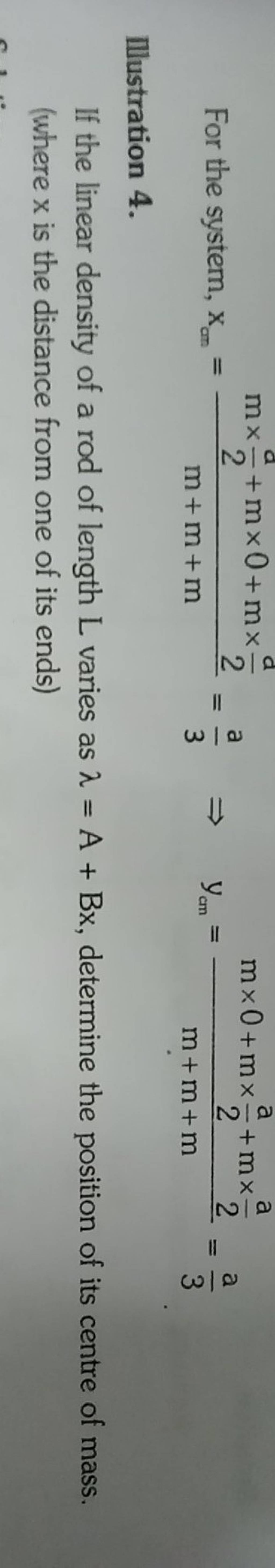 For the system, xcm = m+m+mm×2a +m×0+m×2a =3a ⇒ycm = m+m+mm×0+m×2a +m×2a..