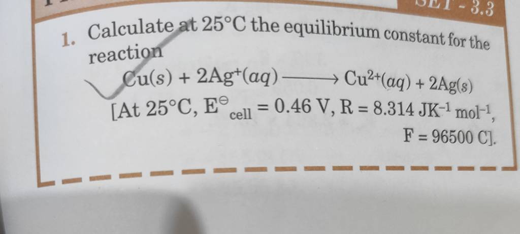 1 Calculate At 25∘c The Equilibrium Constant For The Reaction Cu S 2ag