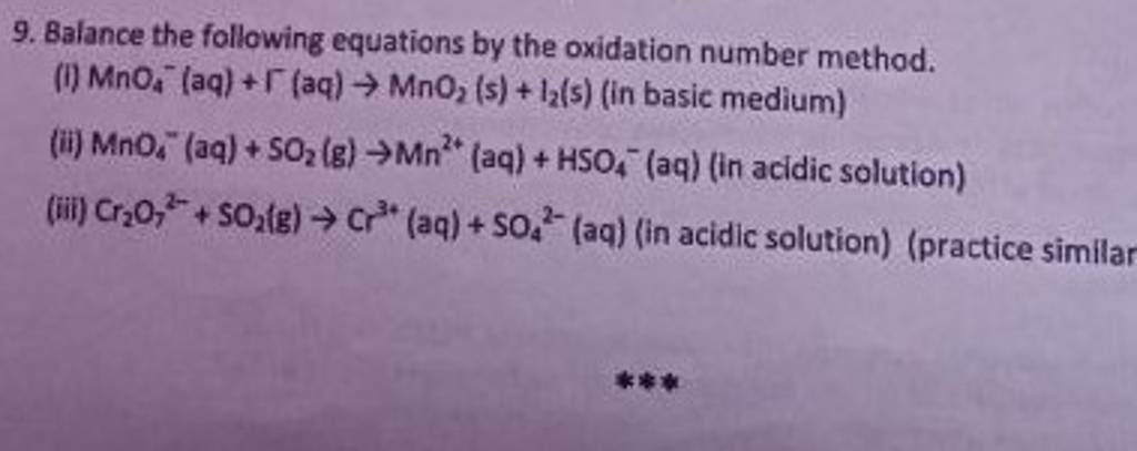 9. Balance the following equations by the oxidation number method. (i) Mn..