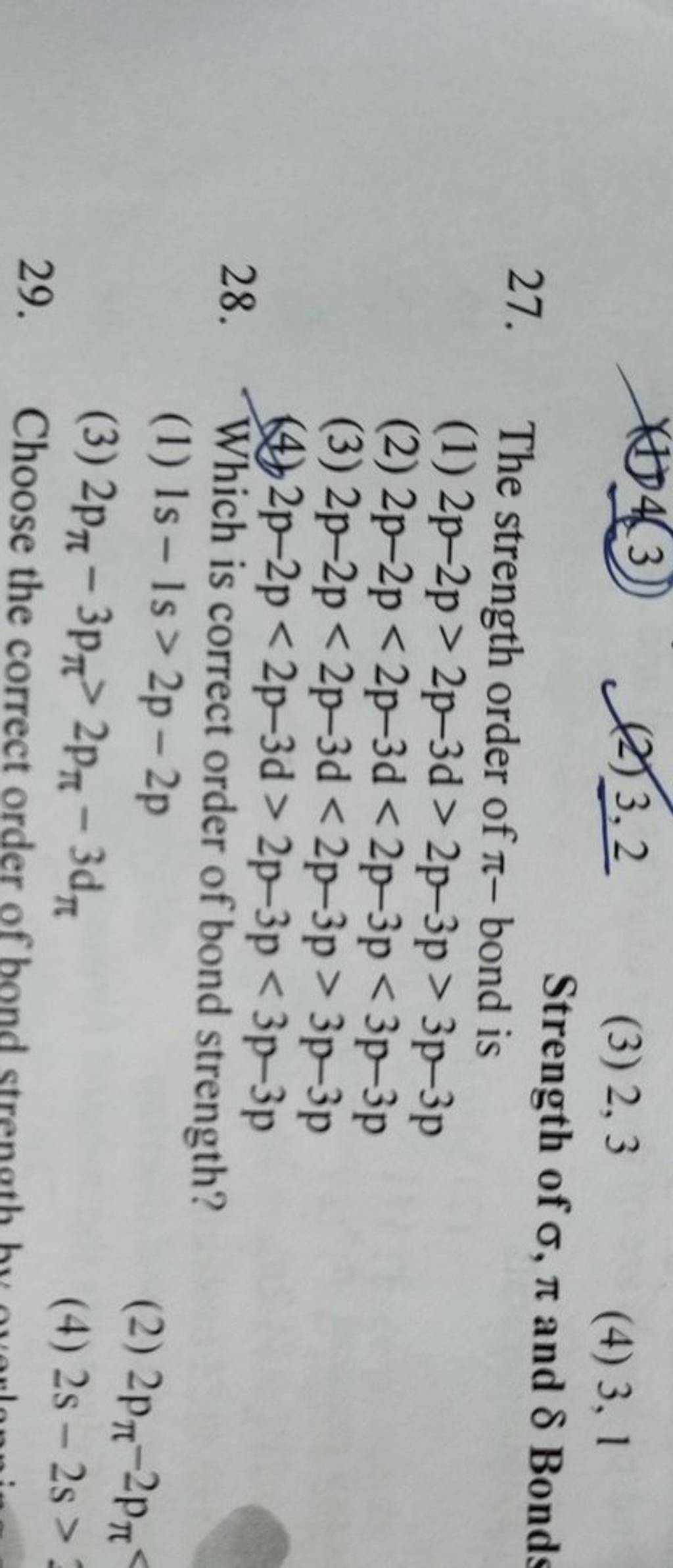 Strength of σ,π and δ Bonds 27. The strength order of π− bond is | Filo