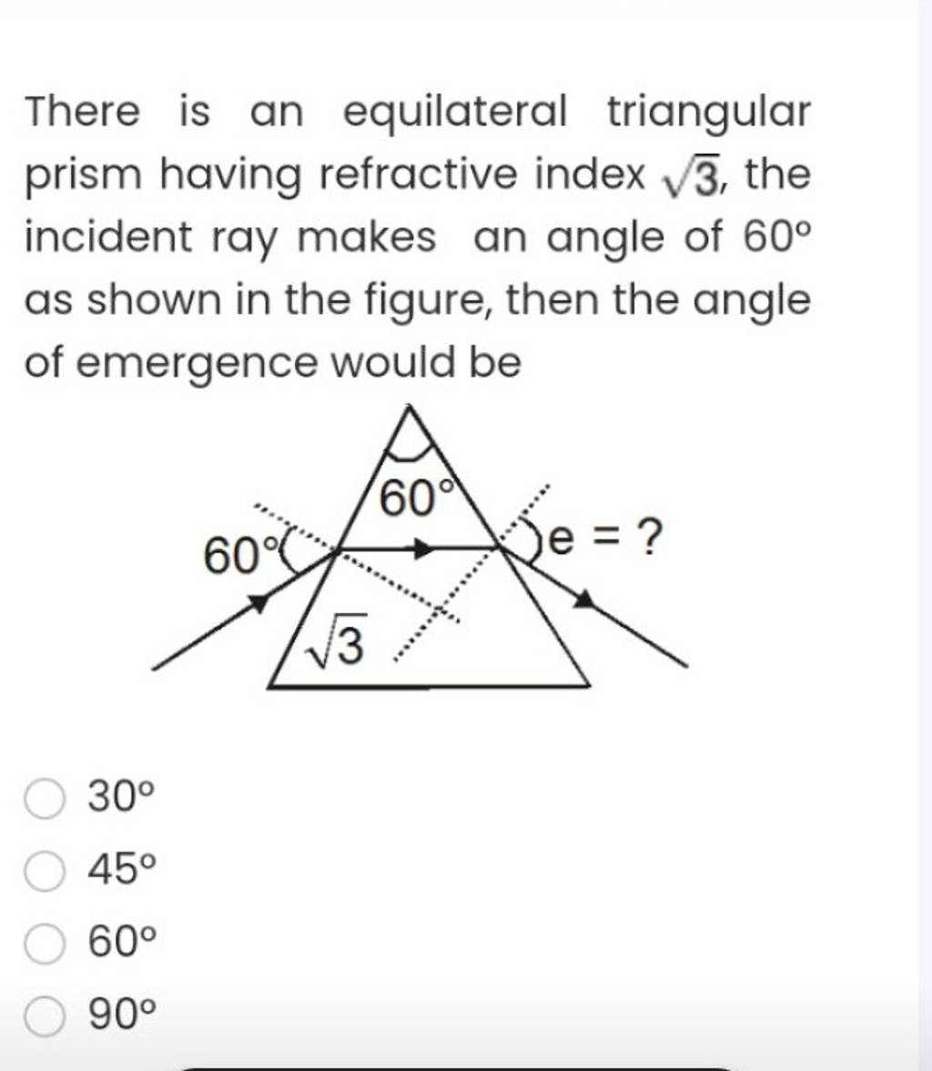 There is an equilateral triangular prism having refractive index 3 , the