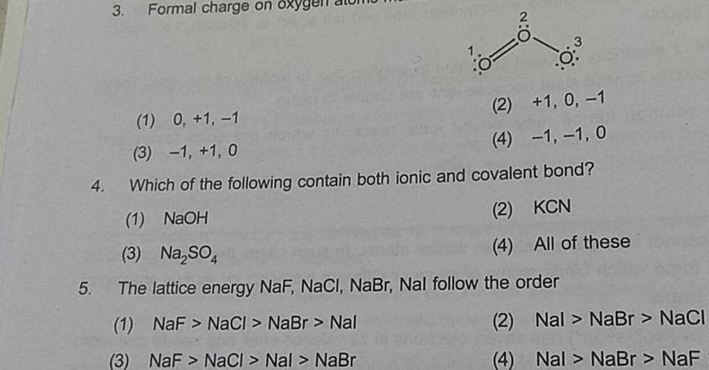 The lattice energy NaF,NaCl,NaBr,Nal follow the order | Filo