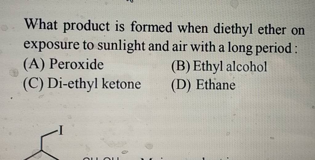 What product is formed when diethyl ether on exposure to sunlight and air..