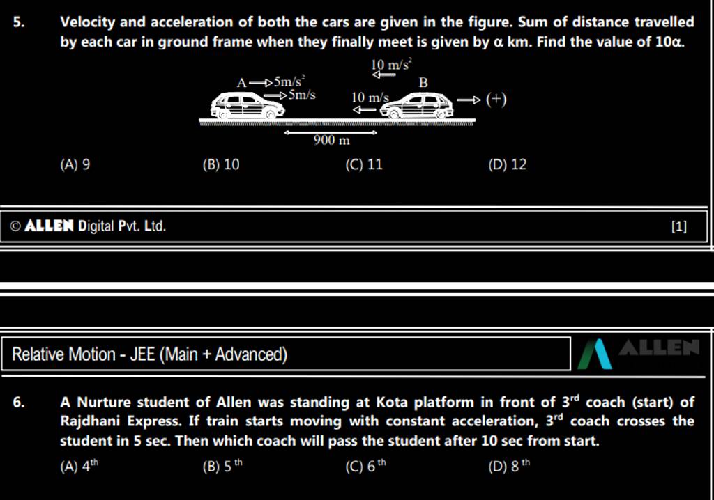 Velocity and acceleration of both the cars are given in the figure. Sum o..