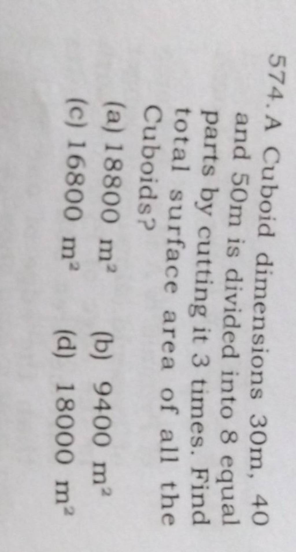 A Cuboid dimensions 30 m,40 and 50 m is divided into 8 equal parts by cut..