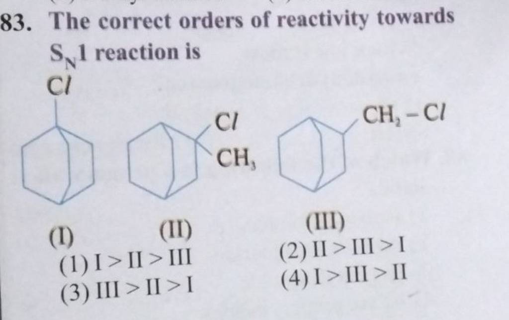 The Correct Orders Of Reactivity Towards Sn 1 Reaction Is I Ii Iii