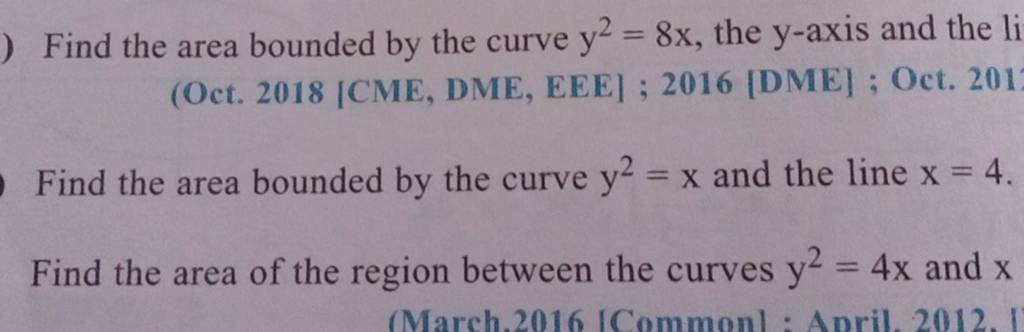 Find the area bounded by the curve y2=8x, the y-axis and the li (Oct. 201..