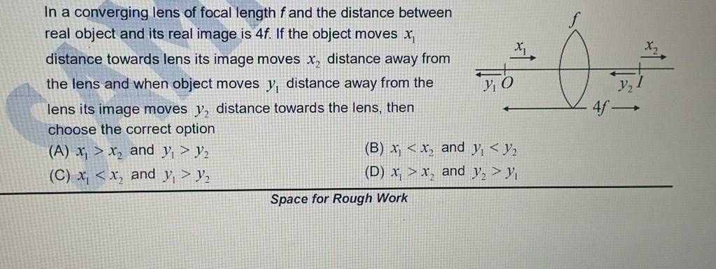 In a converging lens of focal length f and the distance between real obje..